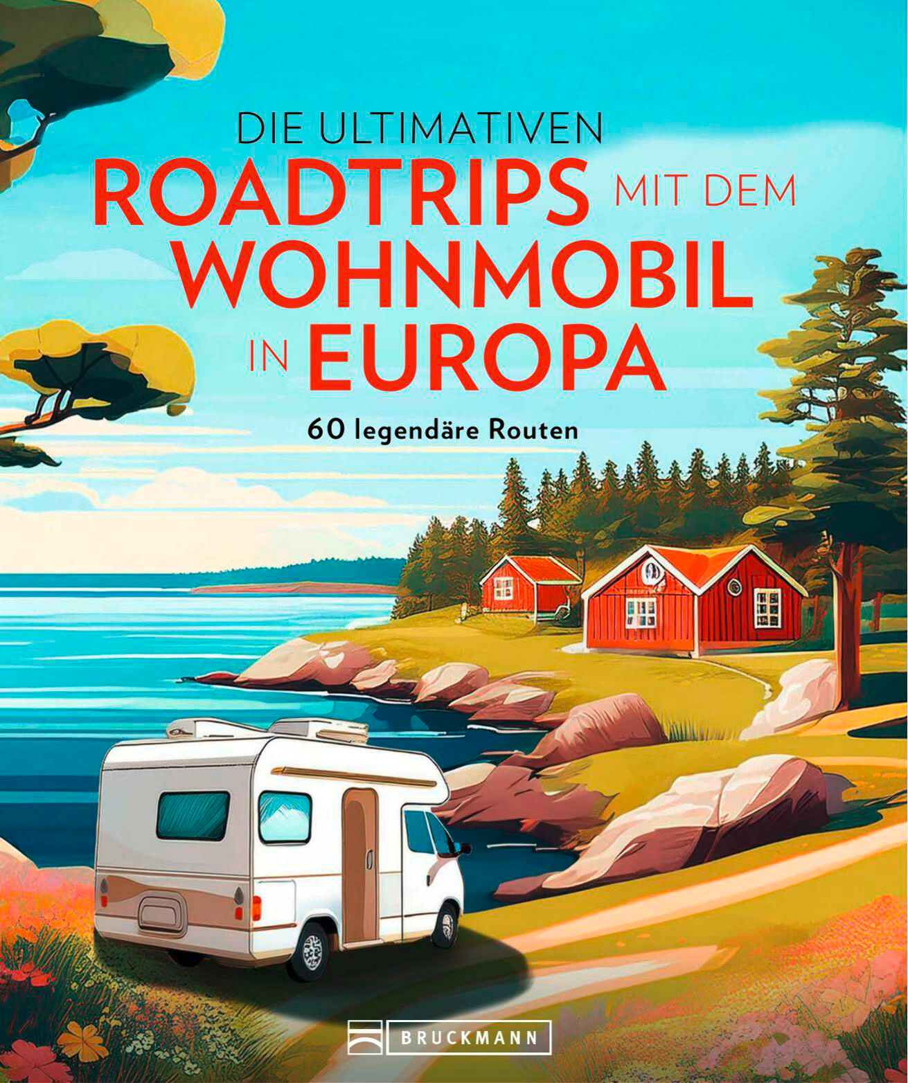 The ultimate motorhome road trips in Europe travel guide - European ...